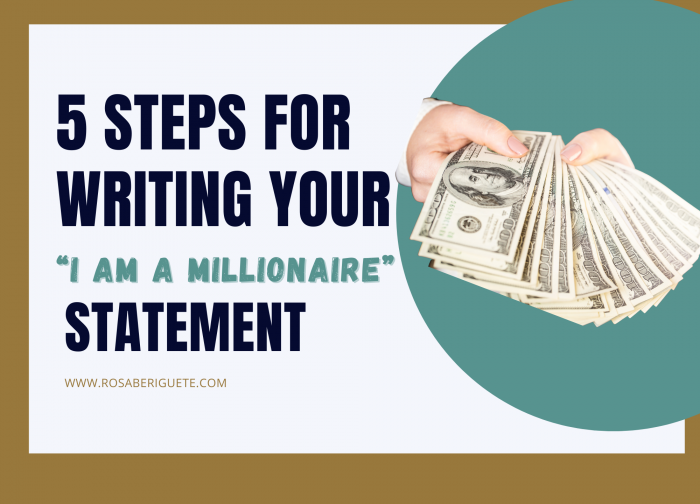 5 Steps for Writing Your “I Am A Millionaire” Statement - The Goal ...